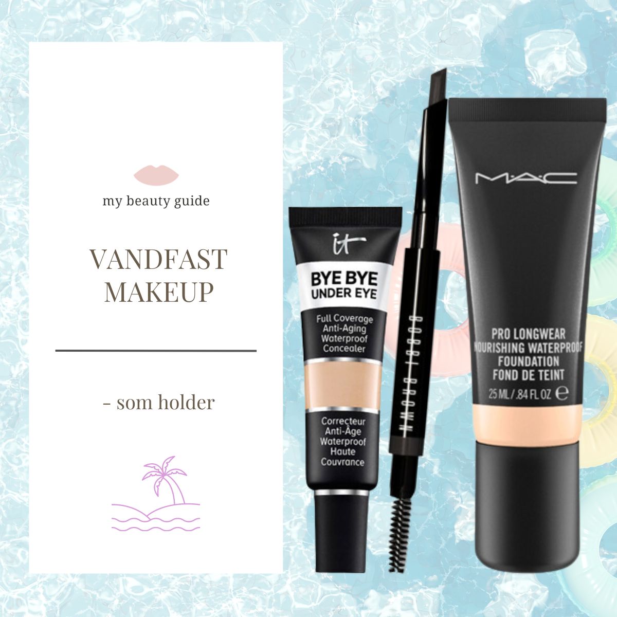 Vandfast makeup - foundation, concealer, øjenskygge og mange flere ...